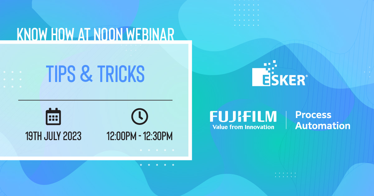 Esker Webinar: Tips & Tricks | 19th July 2023