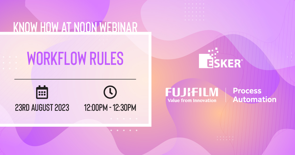 Esker Webinar: Workflow Rules | 23rd August 2023